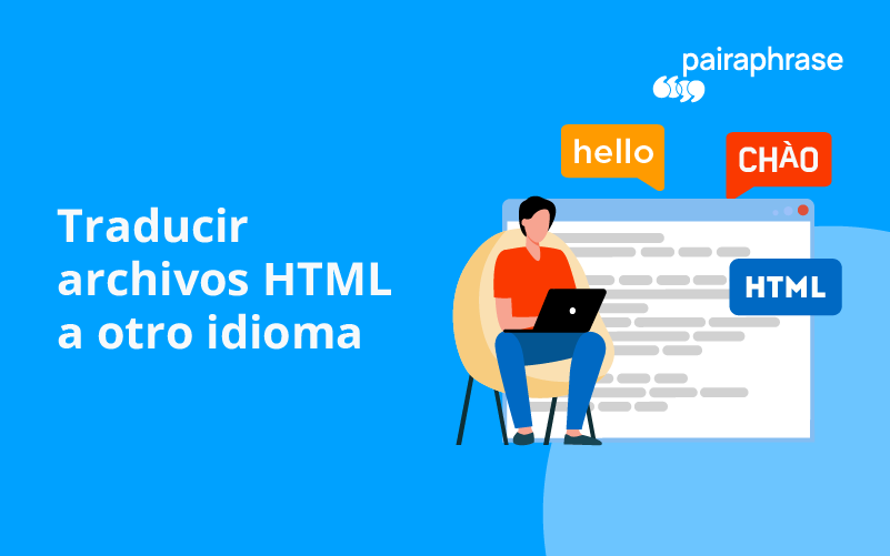 La mejor manera de traducir archivos HTML a otro idioma [2025]